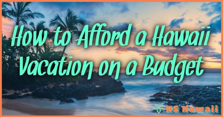 How To Afford A Hawaii Vacation On A Budget: Your Essential Guide To ...