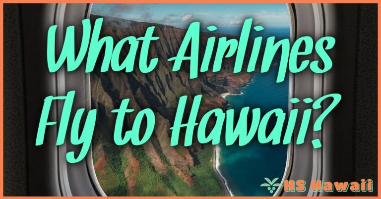 What Airlines Fly To Hawaii? Uncovering Your Top Options