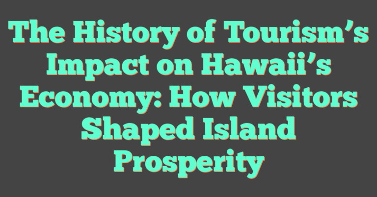 The History Of Tourism’s Impact On Hawaii’s Economy: How Visitors ...