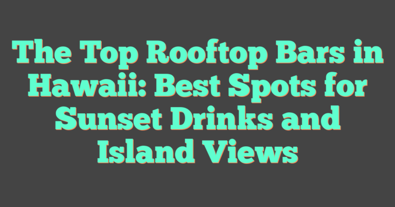 The Top Rooftop Bars In Hawaii: Best Spots For Sunset Drinks And Island ...